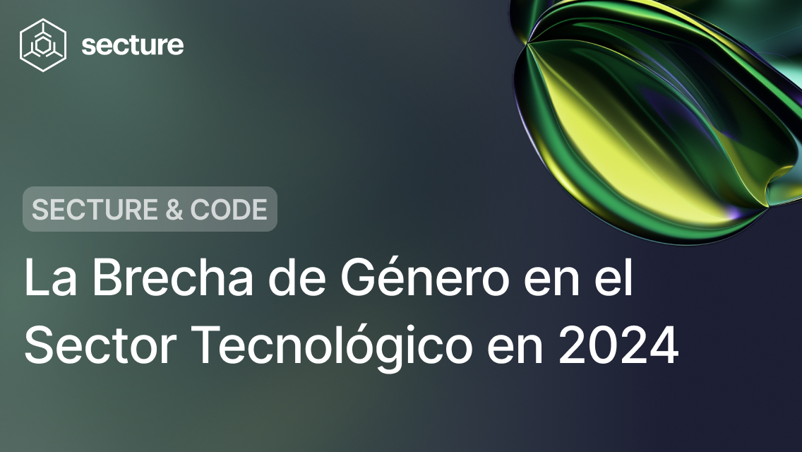 Rompiendo Barreras: La Brecha de Género en el Sector Tecnológico en 2024 - Secture