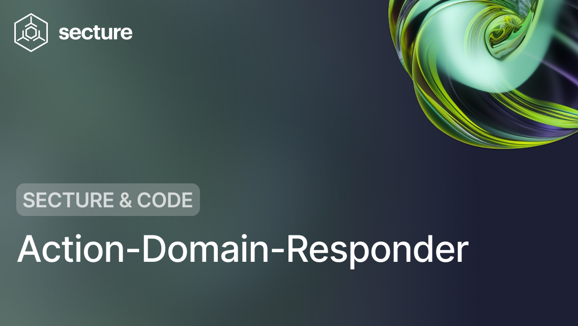 Action-Domain-Responder - Secture